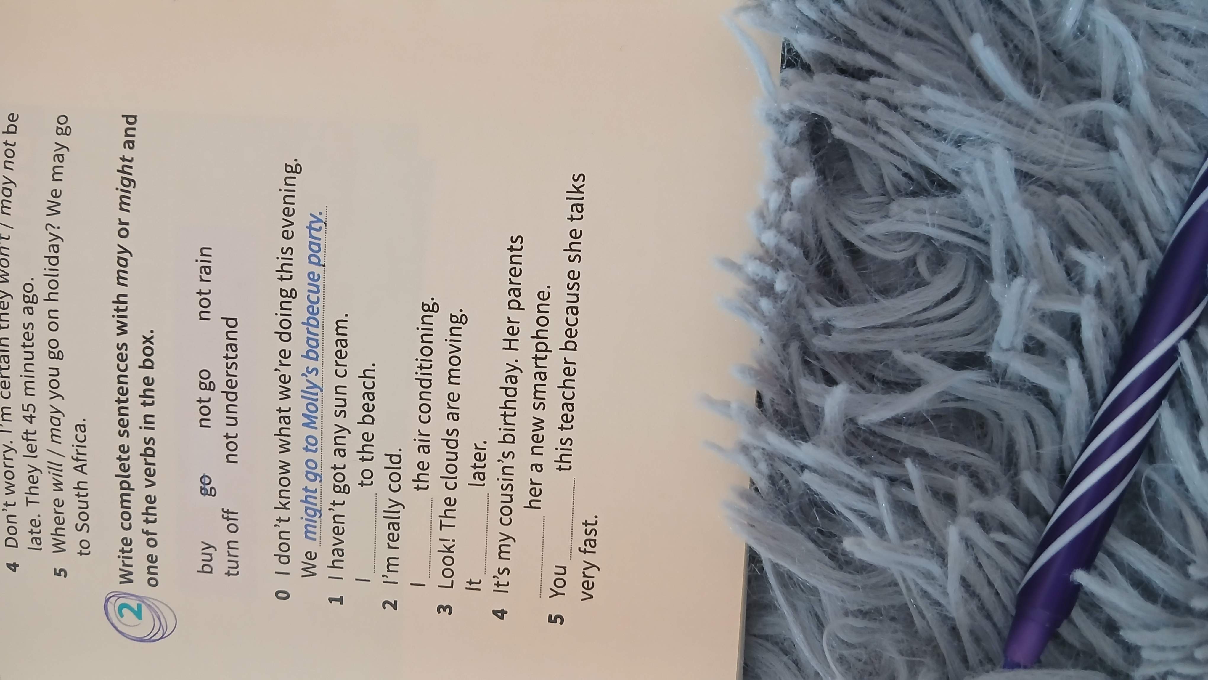 Complete the sentences using "may" or "might" with one of the verbs in ...