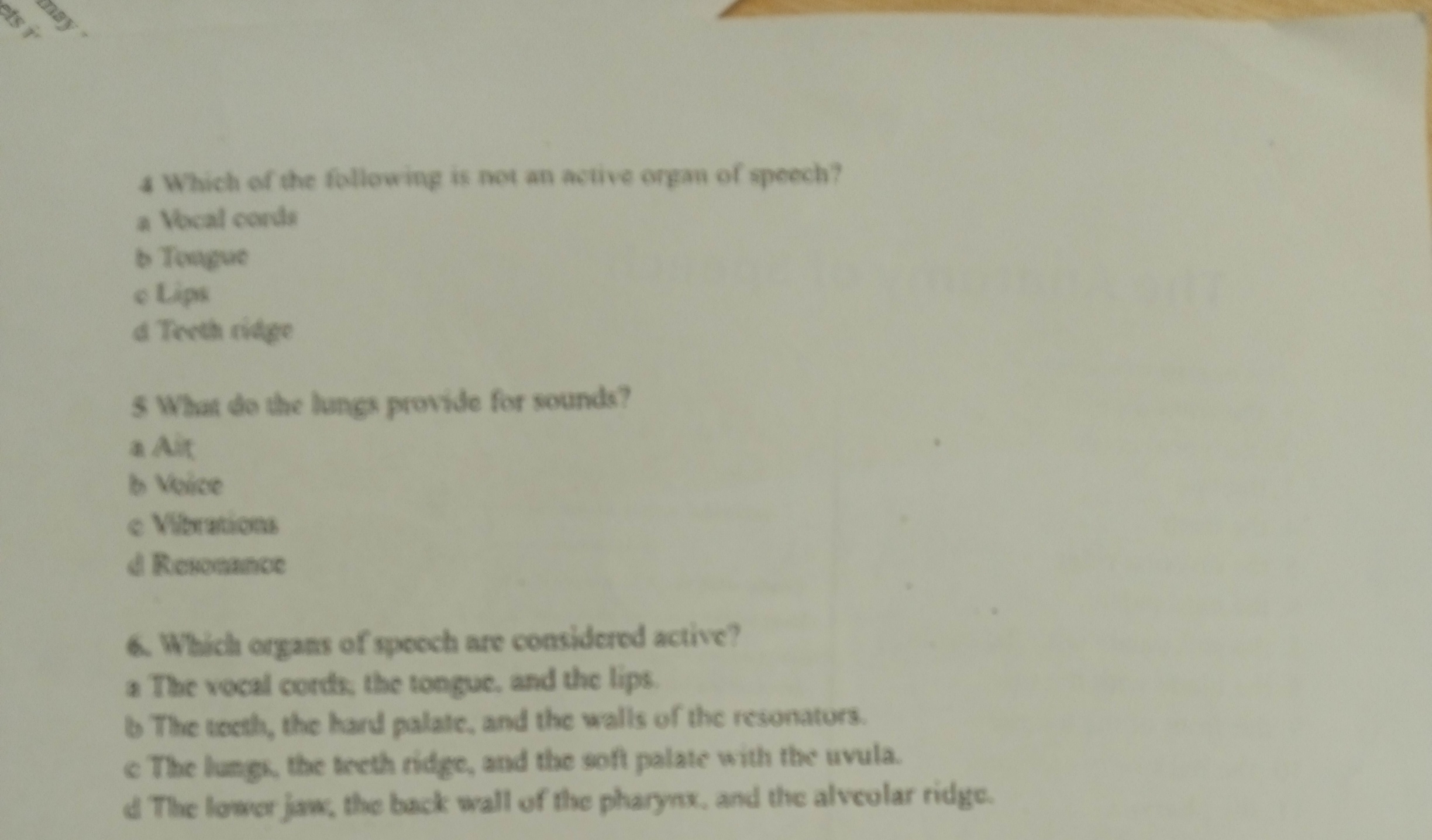 6. Which organs of speech are considered active? a The vocal cords, the ...