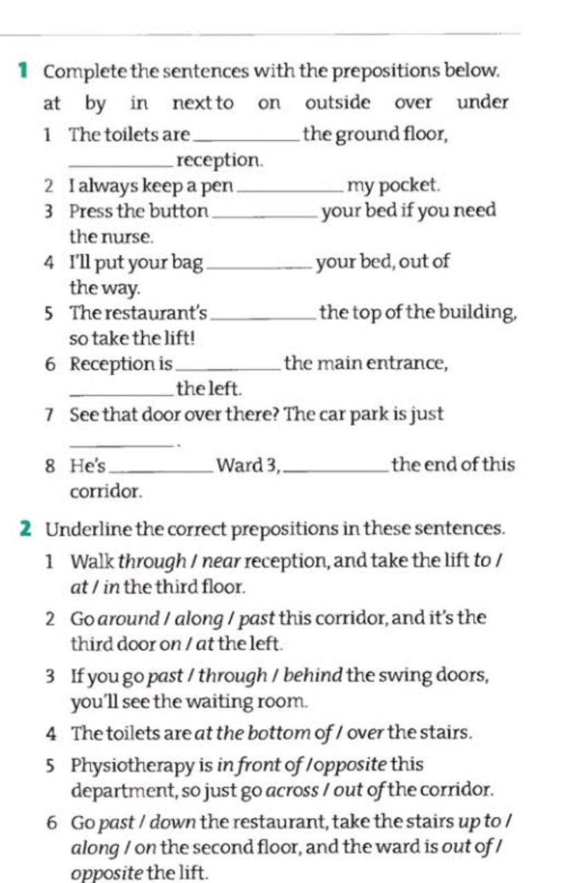 Underline the correct prepositions in these sentences. 1. Walk through ...
