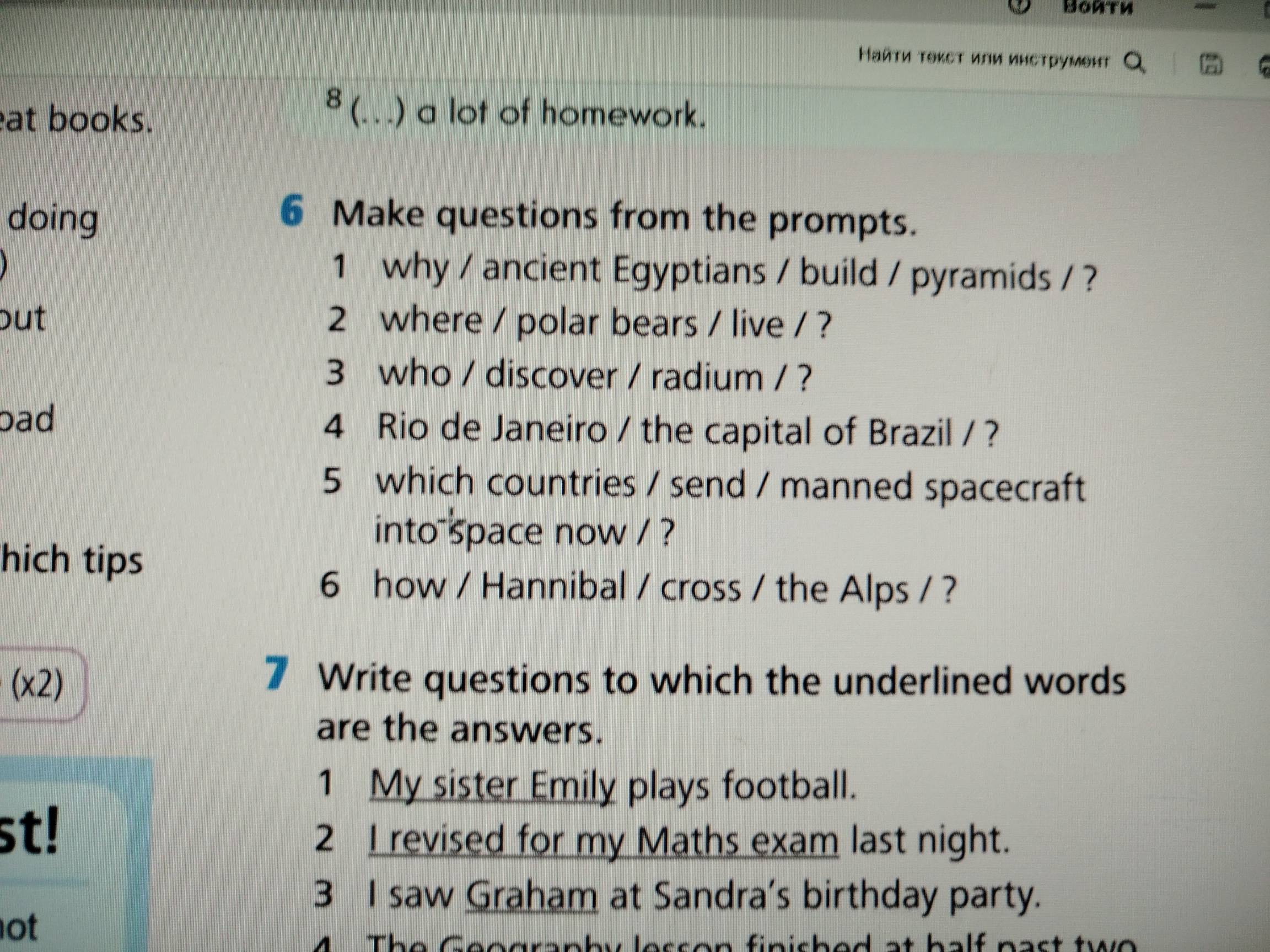 Make questions from the prompts. 1 why / ancient Egyptians / build ...