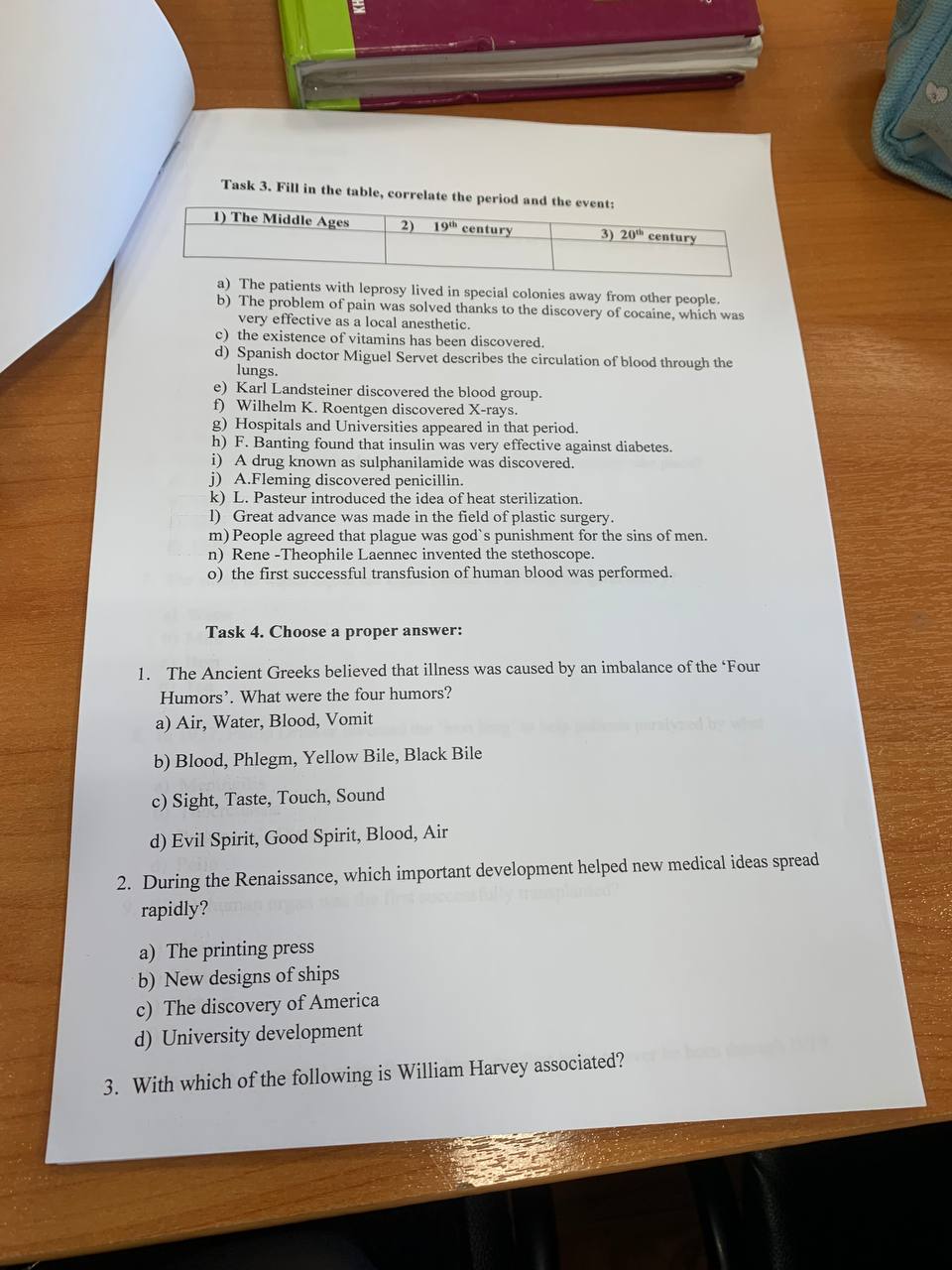 Task 4. Choose a proper answer: 1. The Ancient Greeks believed that ...