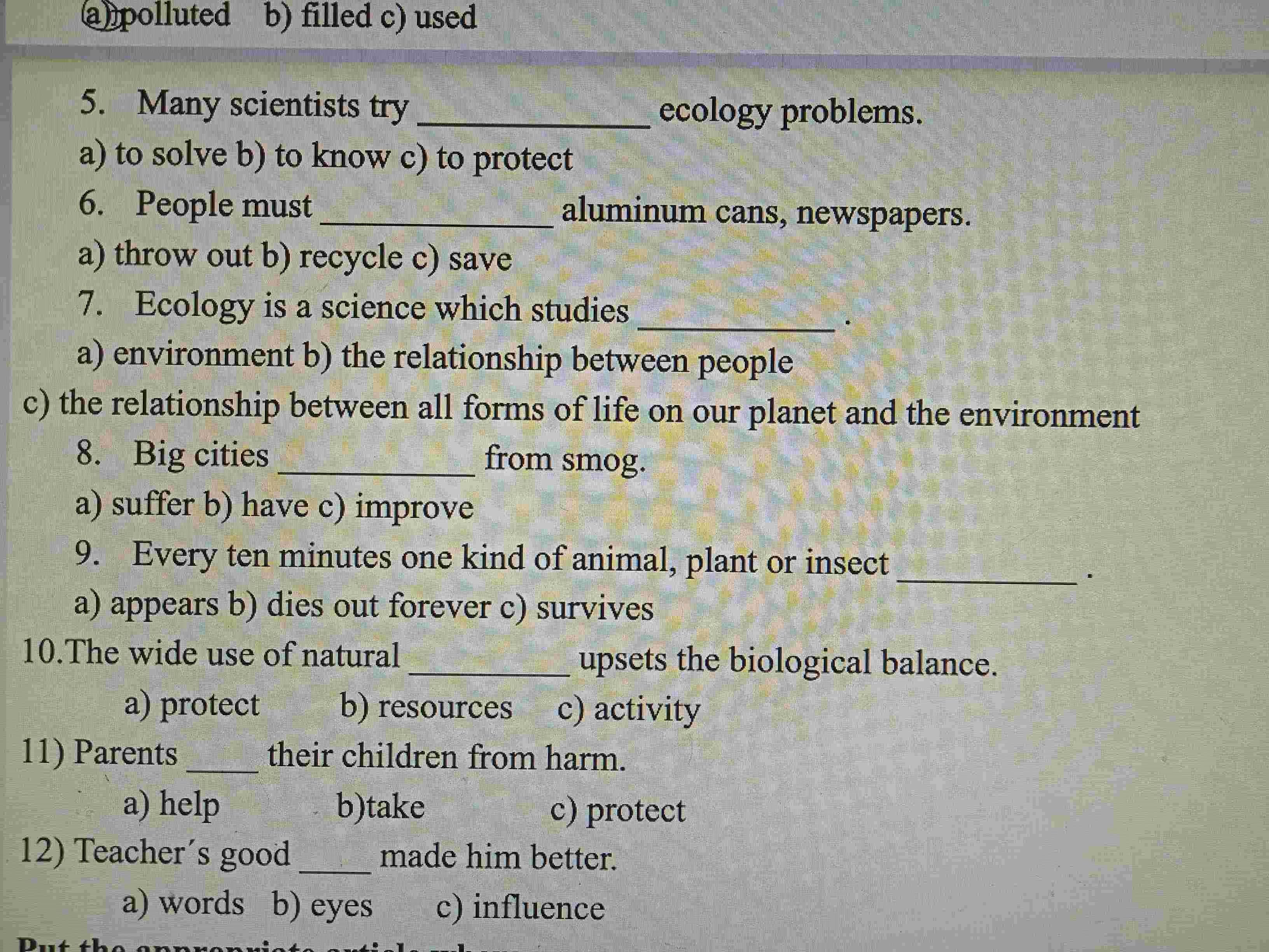 7. Ecology is a science which studies _______. a) environment b) the ...