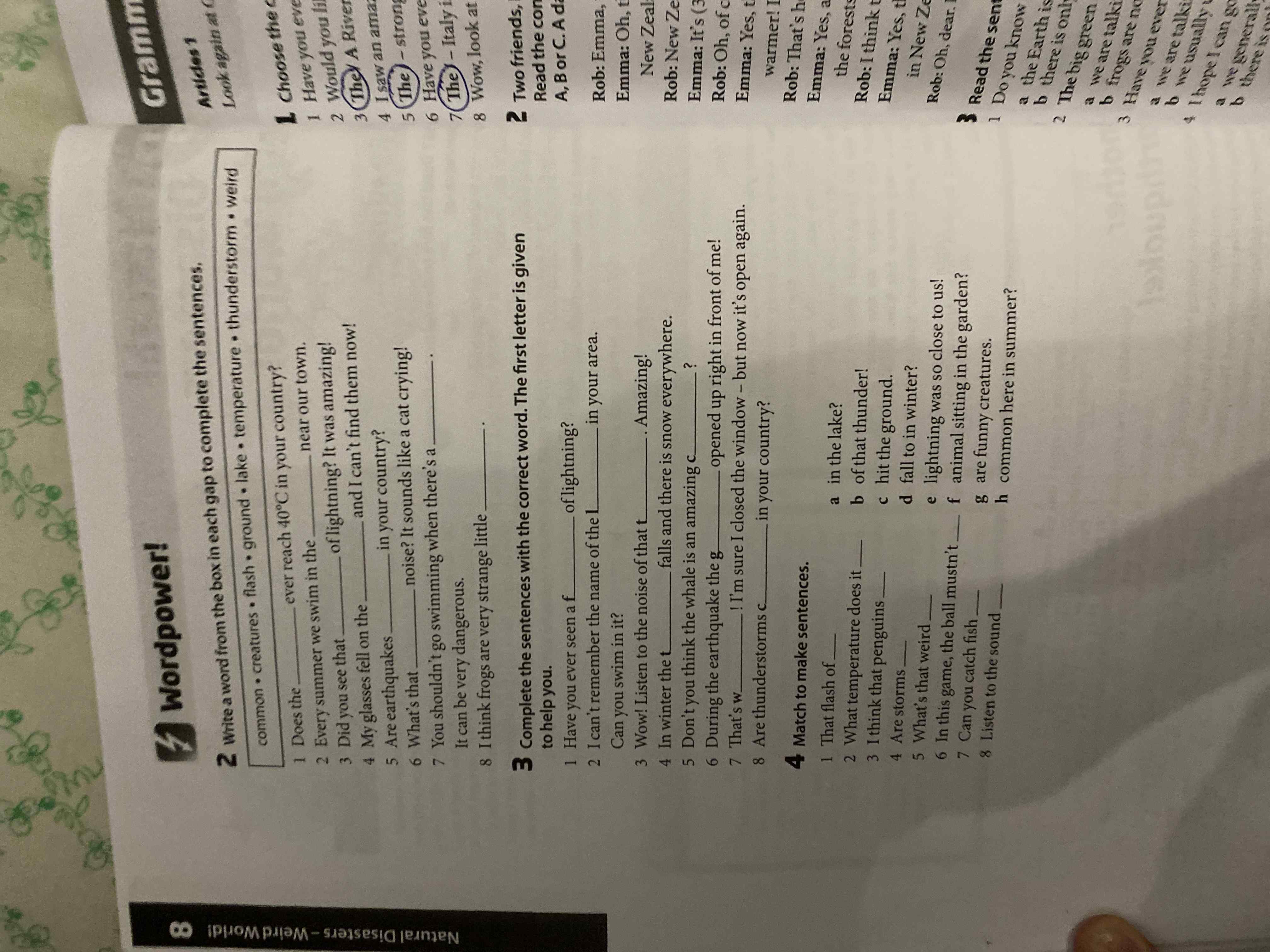 4 Match to make sentences. 1 That flash of 2 What temperature does it 3 ...