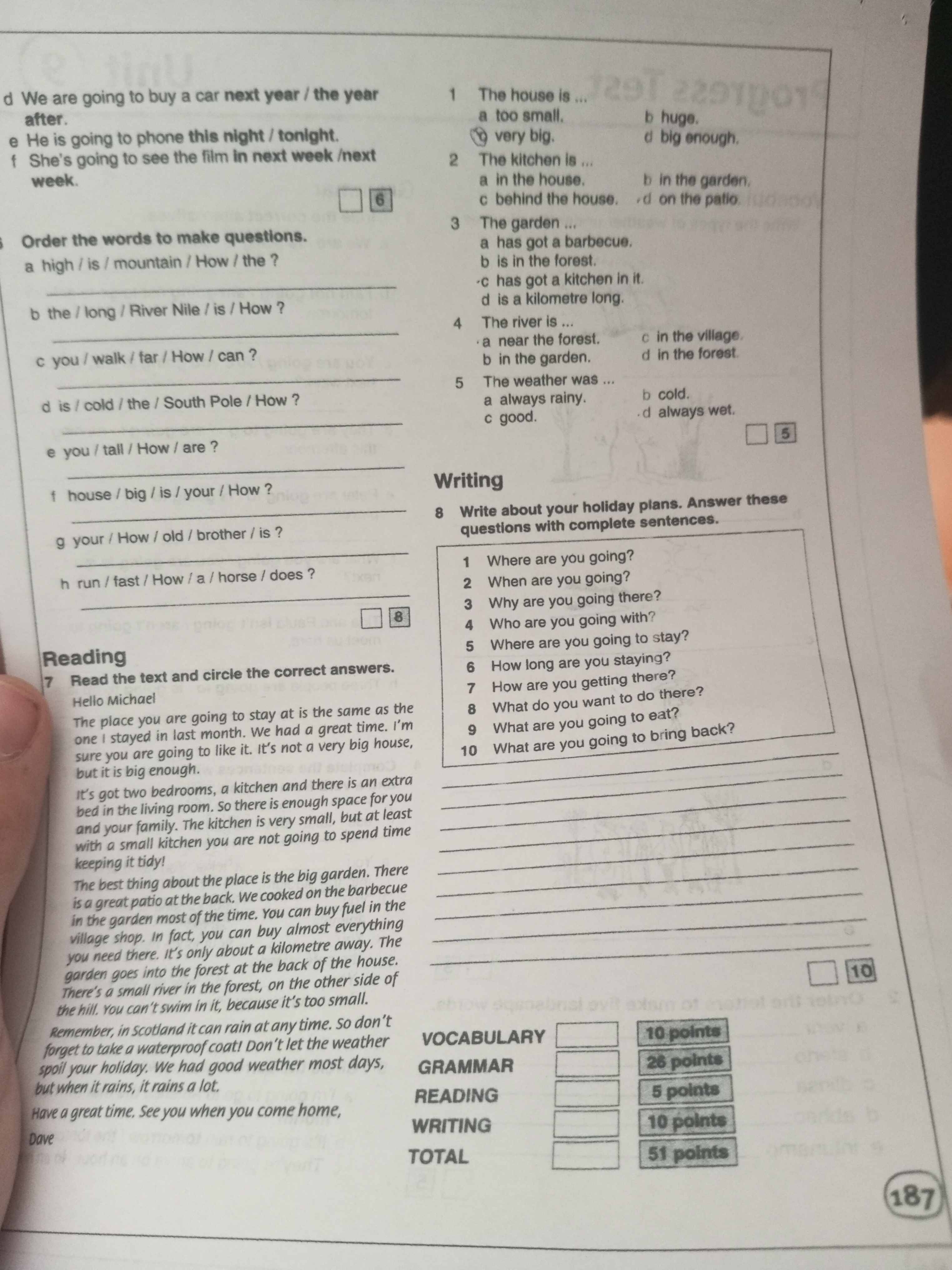 7 Read the text and circle the correct answers. 4 The river is ... a near the forest. b in the ...